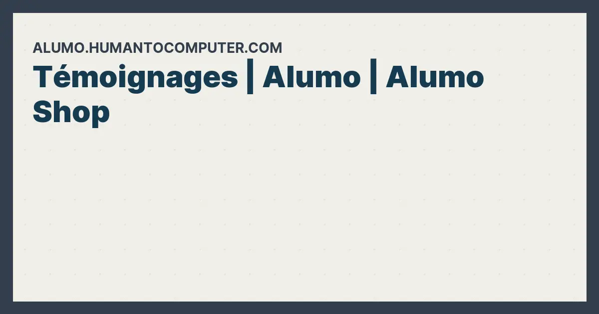 Testimonials | ALUMO | Alumo Shop